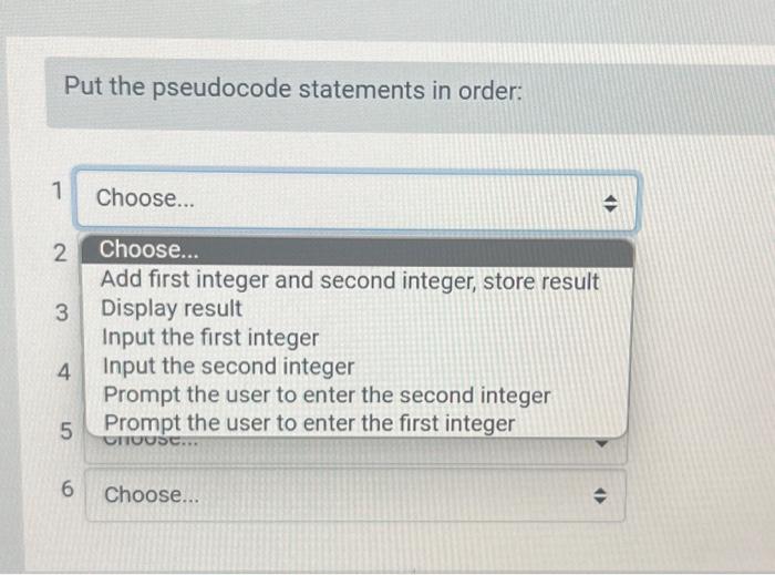 Solved Put the pseudocode statements in order: 1 Choose... 2 | Chegg.com