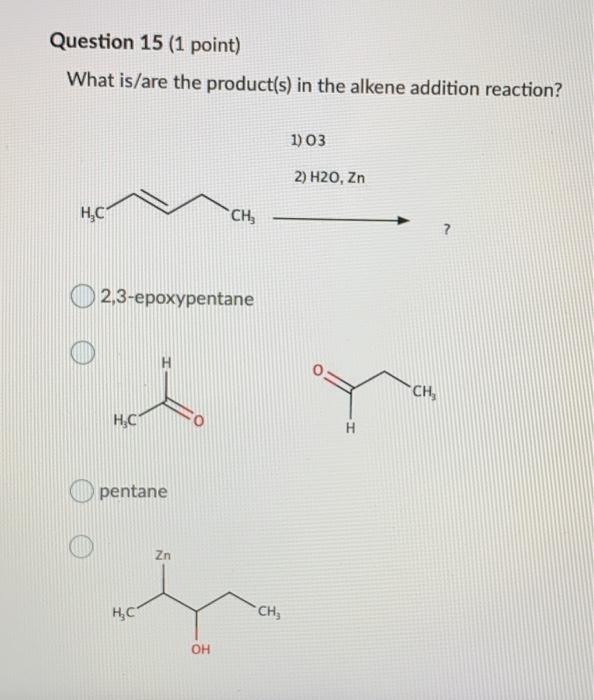 Solved Question 15 (1 point) What is/are the product(s) in | Chegg.com