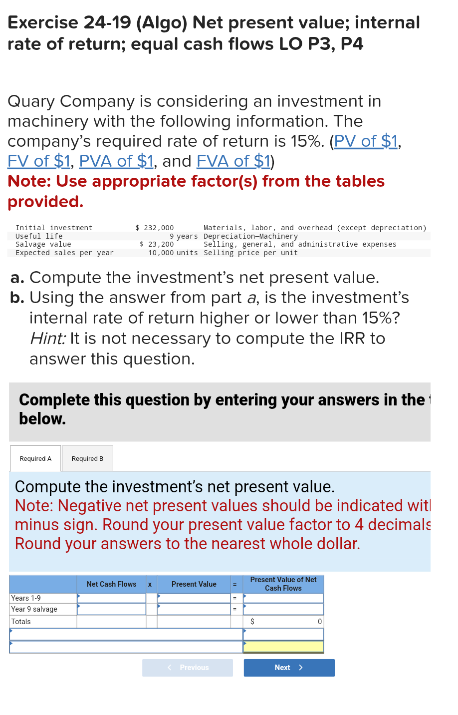 Solved Exercise 24-19 (Algo) ﻿Net present value; internal | Chegg.com