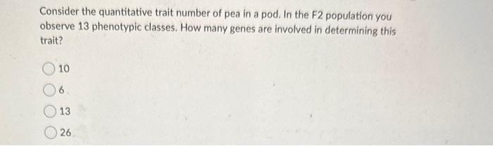 Consider the quantitative trait number of pea in a | Chegg.com