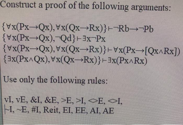 Solved Construct a proof of the following arguments: | Chegg.com