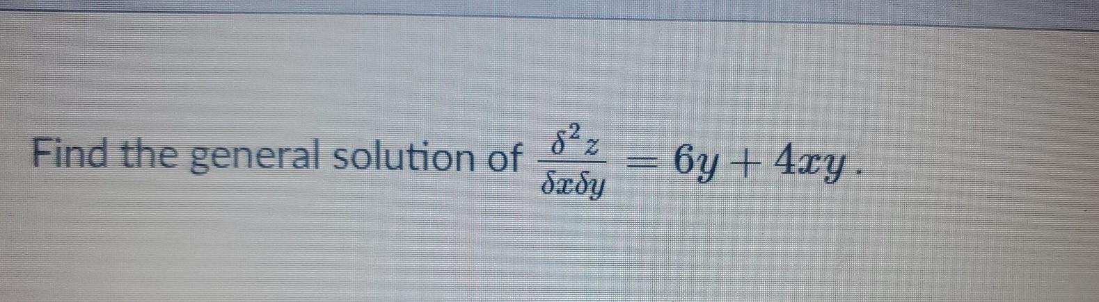 Solved Find the general solution of drdy 6y + 4xy | Chegg.com