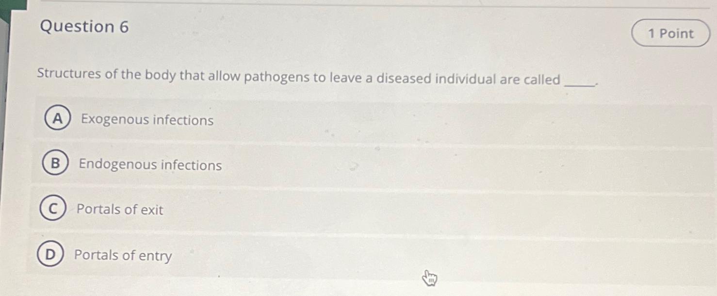 Solved Question 6Structures of the body that allow pathogens | Chegg.com