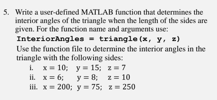 Solved 5. Write a user-defined MATLAB function that | Chegg.com