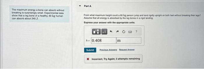 The maximum energy a bone can absorb without breaking | Chegg.com