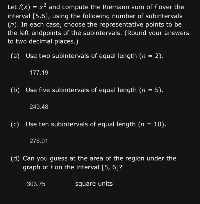 Solved = Let f(x) = x3 and compute the Riemann sum of f over | Chegg.com
