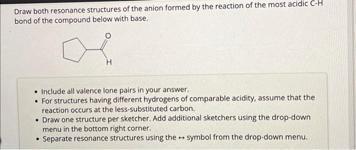 Solved Draw both resonance structures of the anion formed by | Chegg.com