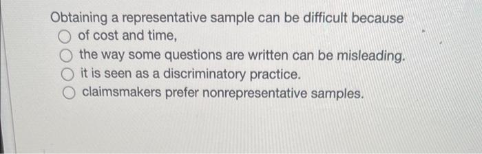 Obtaining a representative sample can be difficult | Chegg.com