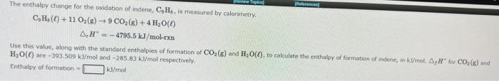 Solved The enthalpy change for the oxidation of indene, | Chegg.com