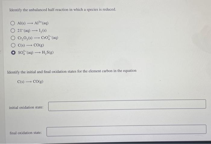 Solved Identify the unbalanced half-reaction in which a | Chegg.com