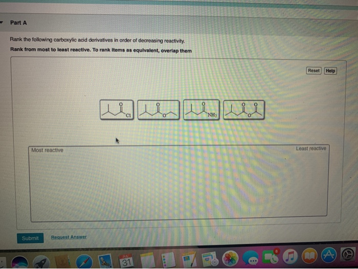Solved Part A Rank the following carboxylic acid derivatives | Chegg.com Solved Part A Rank the following carboxylic acid derivatives | Chegg.com