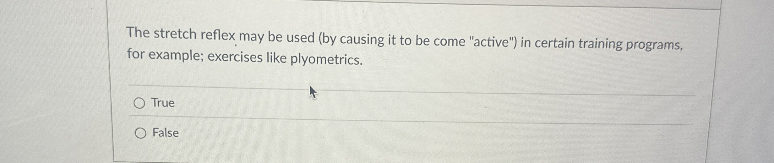 Solved The stretch reflex may be used (by causing it to be | Chegg.com