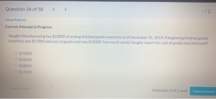 Solved Question 34 of 50 -12 View Policies Current Attempt | Chegg.com