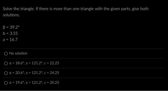 Solved Solve The Triangle If There Is More Than One