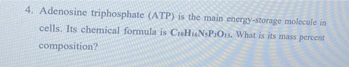 Solved 4. Adenosine triphosphate (ATP) is the main | Chegg.com