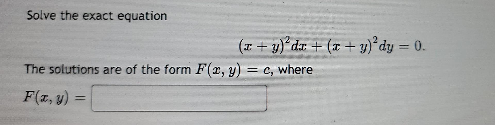 Solved Solve the exact equation The solutions are of the | Chegg.com