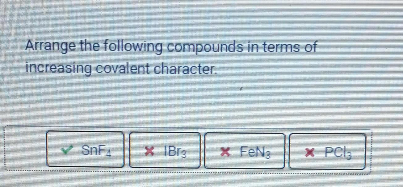 Solved Arrange the following compounds in terms of | Chegg.com