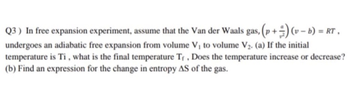 Solved Q3 ) In free expansion experiment, assume that the | Chegg.com