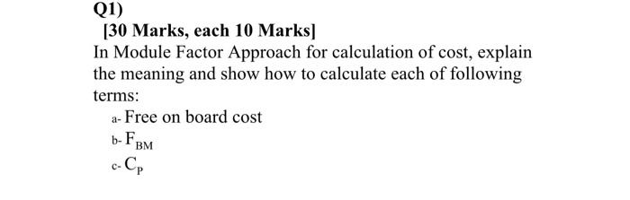 Solved [30 Marks, each 10 Marks] In Module Factor Approach | Chegg.com