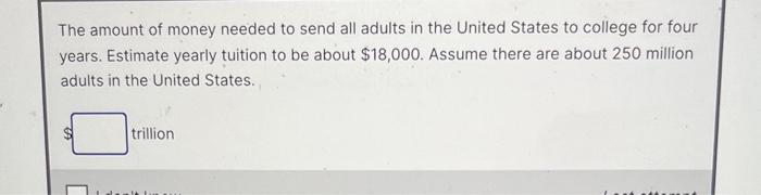 Solved The amount of money needed to send all adults in the | Chegg.com