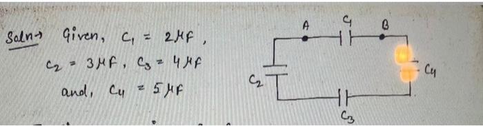 Solved Soln → Given, c1=2μF, c2=3μF,c3=4μF and, c4=5μF | Chegg.com