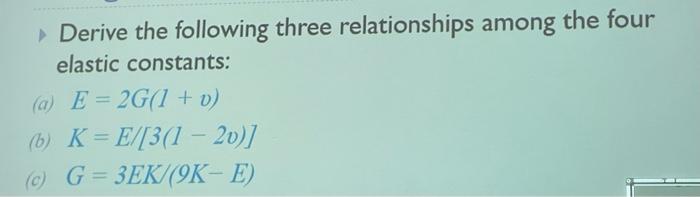 Solved Derive the following three relationships among the | Chegg.com