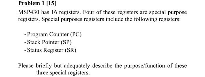 Solved MSP430 has 16 registers. Four of these registers are | Chegg.com