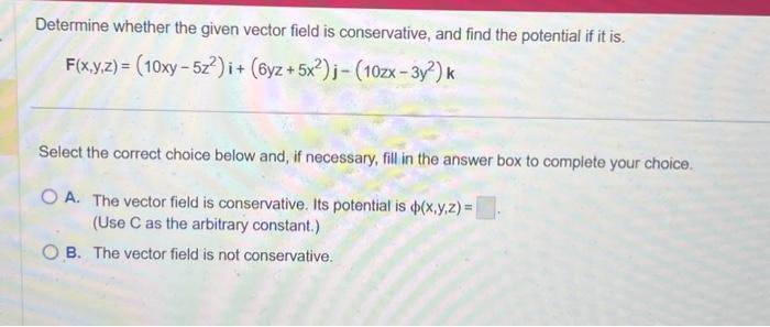 Solved Determine whether the given vector field is | Chegg.com