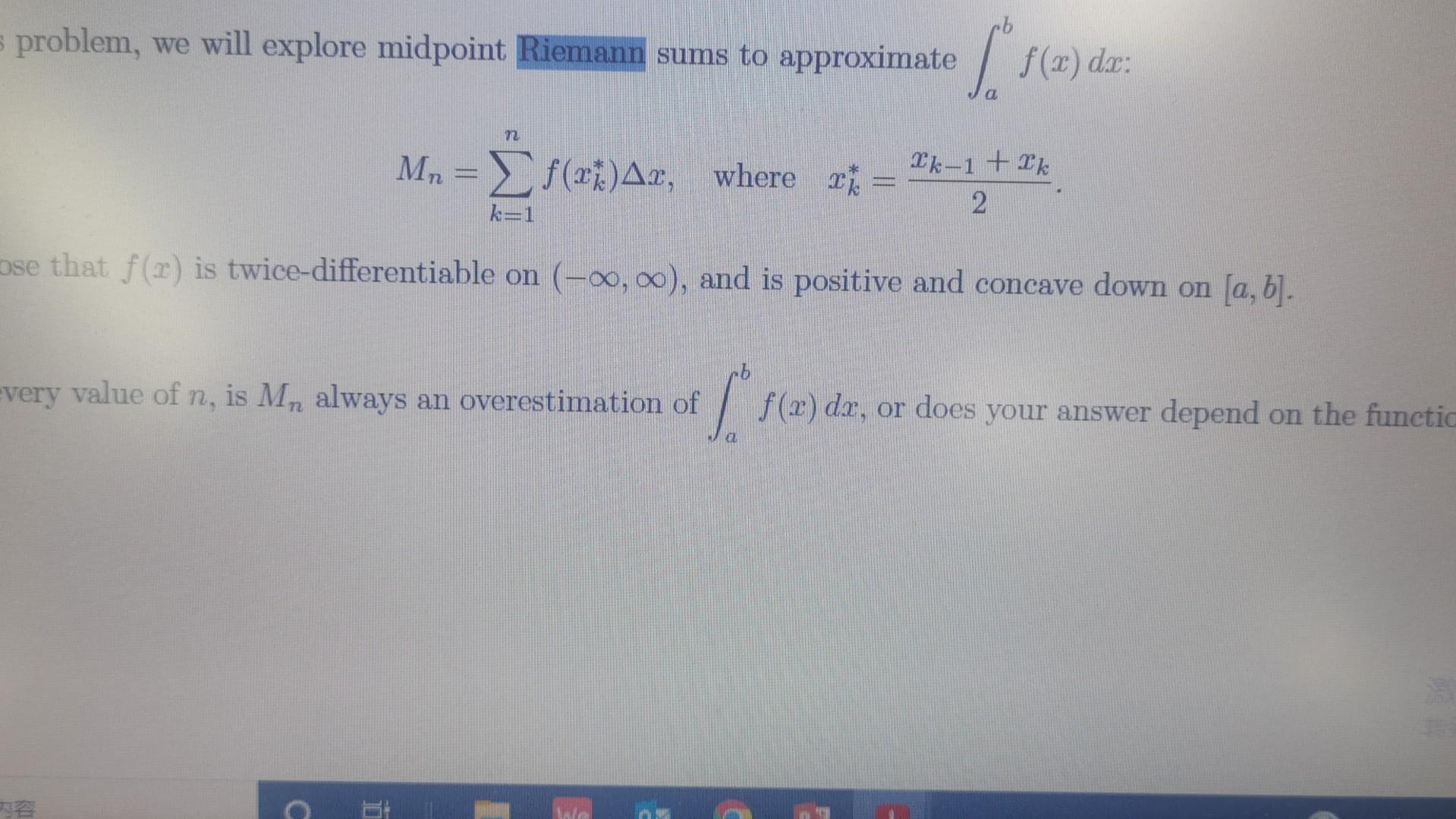 Solved problem, we will explore midpoint Riemann sums to | Chegg.com