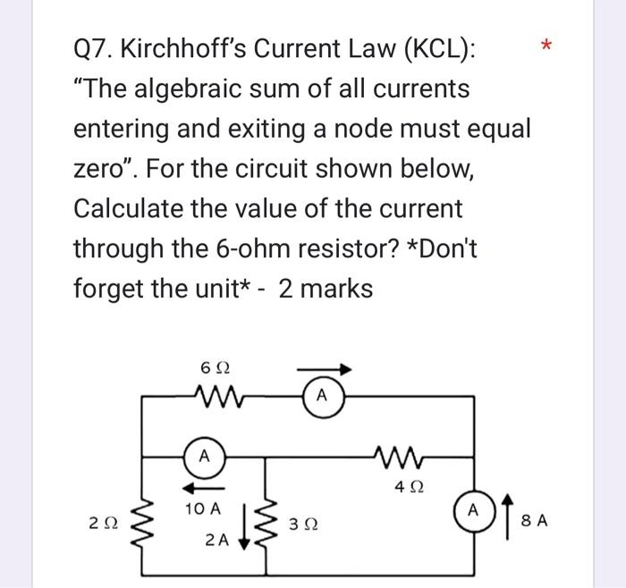 Solved Q7. Kirchhoff's Current Law (KCL): "The algebraic sum | Chegg.com
