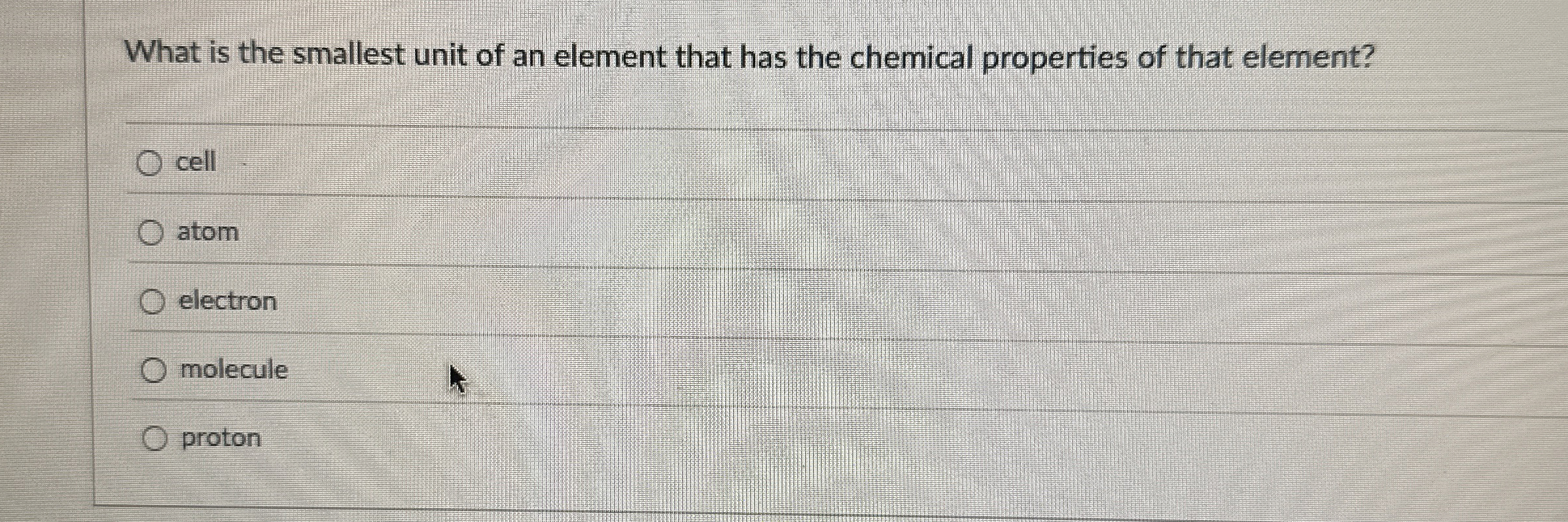 Solved What is the smallest unit of an element that has the | Chegg.com