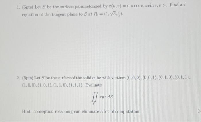 Solved 1 5pts Let S Be The Surface Parameterized By