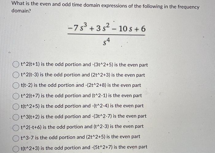 Solved What is the even and odd time domain expressions of | Chegg.com