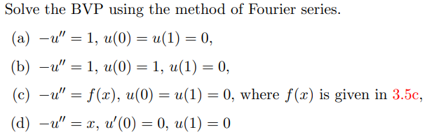 Solved Solve the BVP using the method of Fourier | Chegg.com