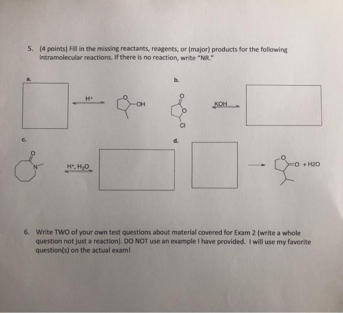 Solved 5. (4 points) Fill in the missing reactants, | Chegg.com