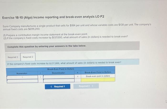 Solved Exercise 18-10 (Algo) Income reporting and break-even | Chegg.com