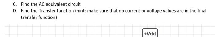 Solved C. Find the AC equivalent circuit D. Find the | Chegg.com