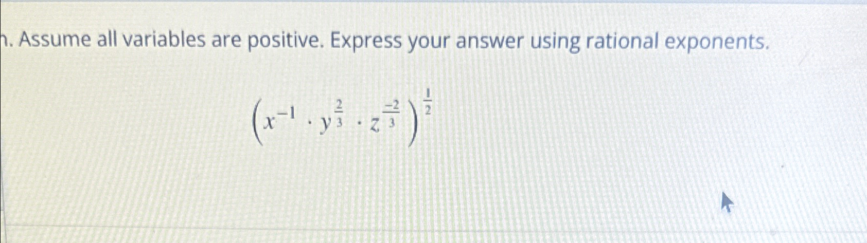 Solved Assume all variables are positive. Express your | Chegg.com