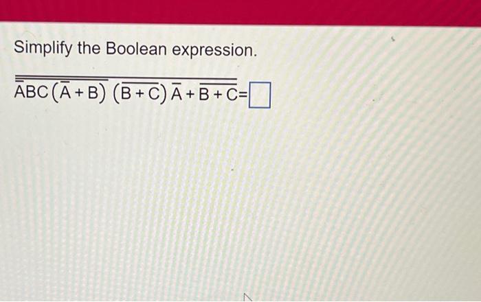 Solved Simplify the Boolean expression. | Chegg.com