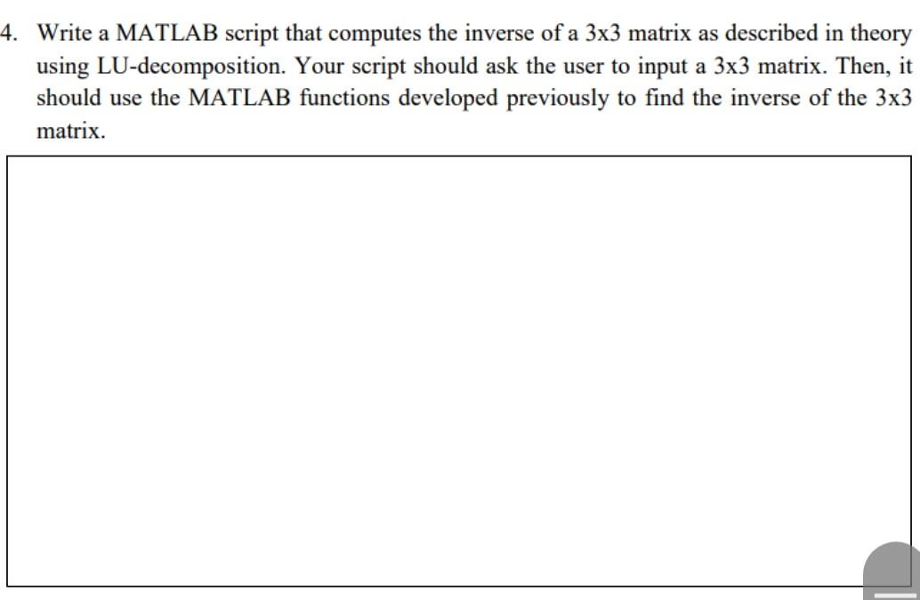 Solved Write A Matlab Script That Computes The Inverse Of A 8849