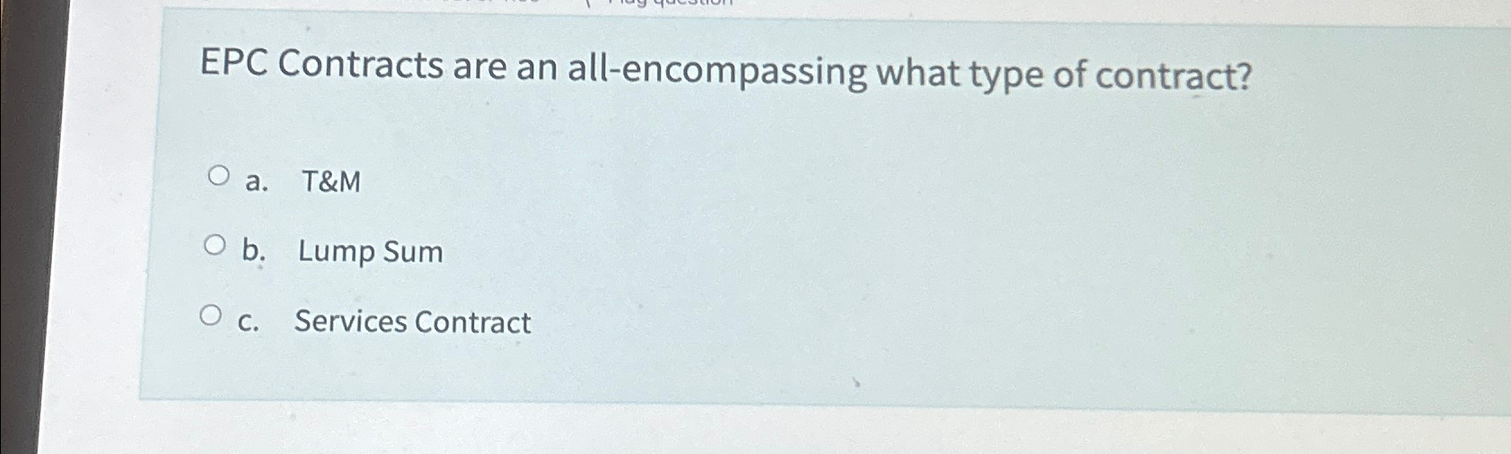 Solved EPC Contracts are an all-encompassing what type of | Chegg.com