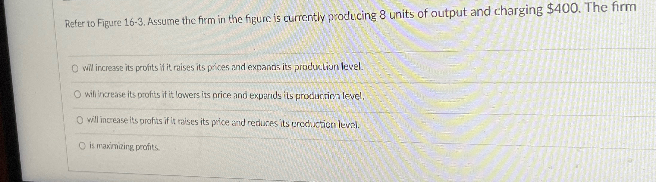 Solved Refer to Figure 16-3. ﻿Assume the firm in the figure | Chegg.com