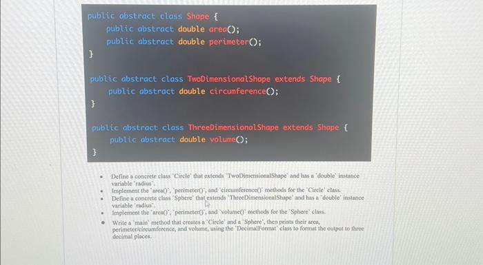 Solved public abstract class Shape \{ public abstract double | Chegg.com