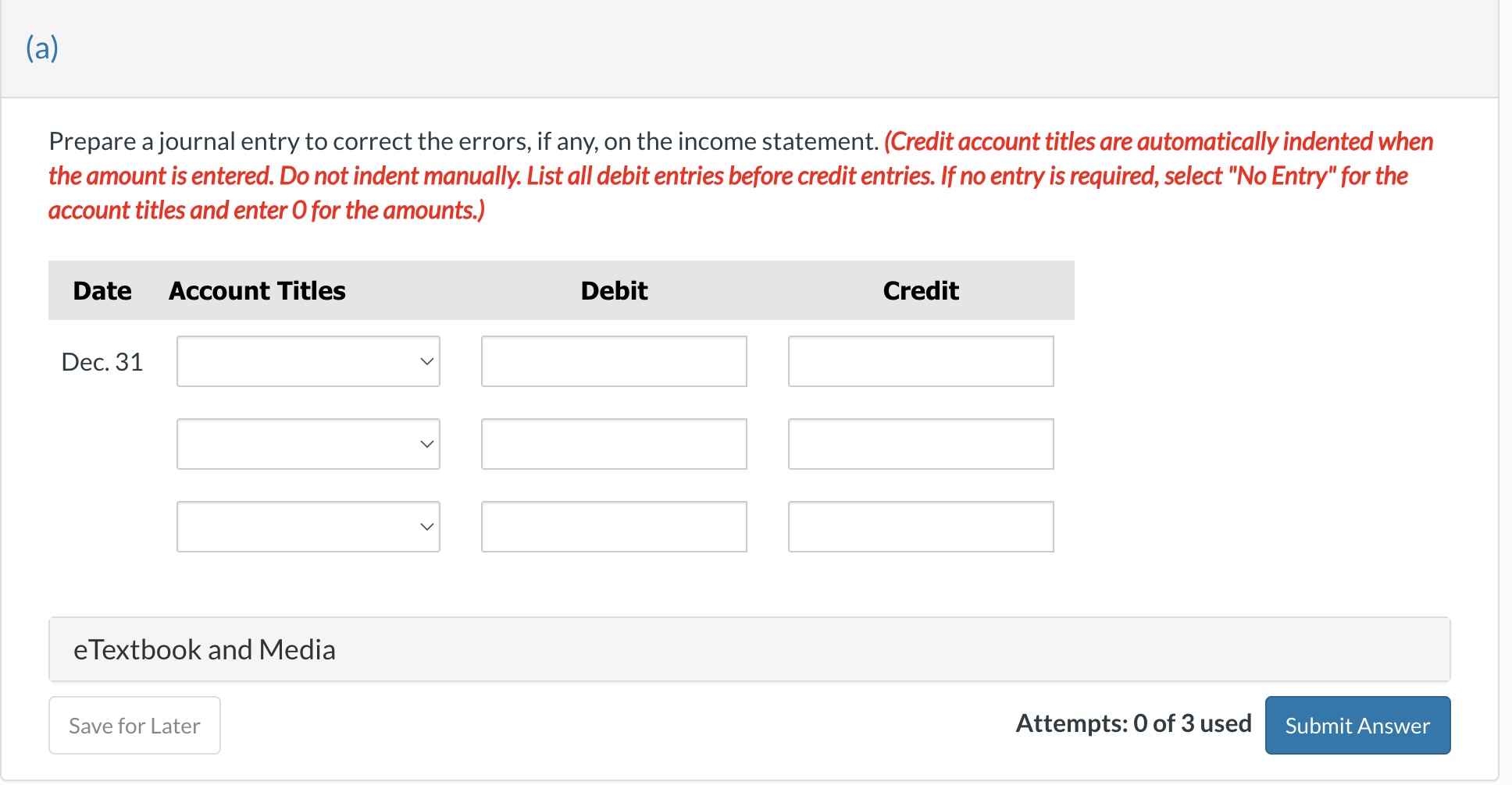 Solved (a)Prepare a journal entry to correct the errors, if | Chegg.com