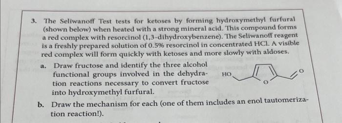 Solved 3. The Seliwanoff Test tests for ketoses by forming | Chegg.com