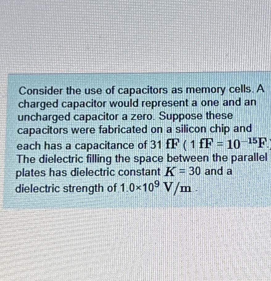 Solved Consider the use of capacitors as memory cells. | Chegg.com