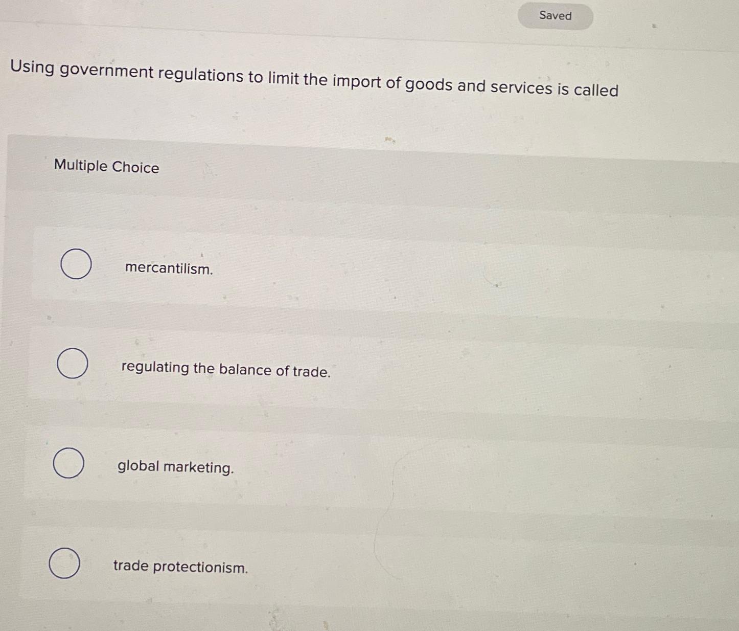 Solved Using government regulations to limit the import of | Chegg.com