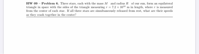 Solved HW 09 - Problem 6. Three stars, each with the mass M | Chegg.com
