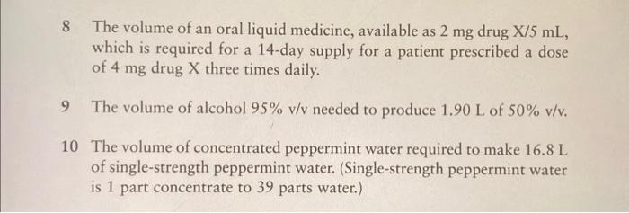 Solved 8 The volume of an oral liquid medicine, available as | Chegg.com