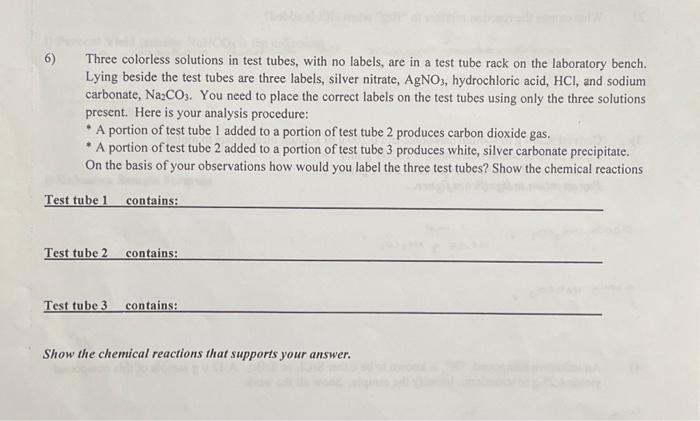 Solved 6) Three colorless solutions in test tubes, with no | Chegg.com